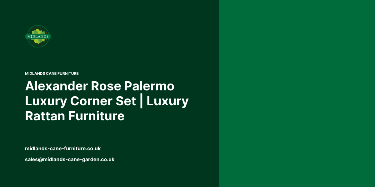Alexander Rose Palermo Luxury Corner Set | Luxury Rattan Furniture