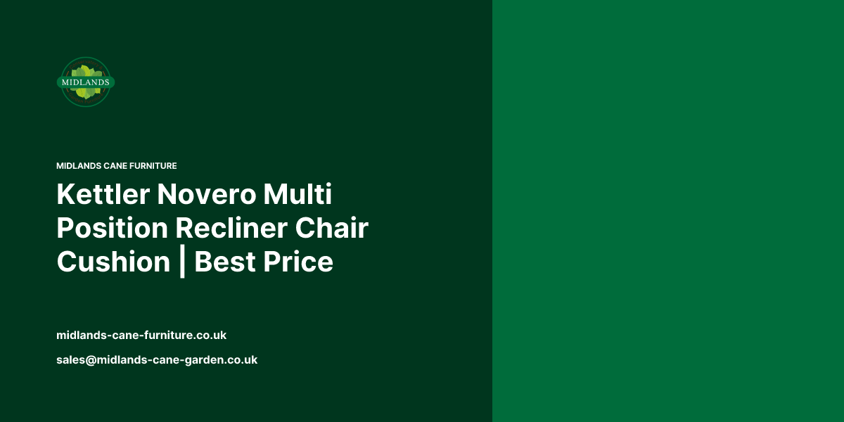 Kettler Novero Multi Position Recliner Chair Cushion | Best Price